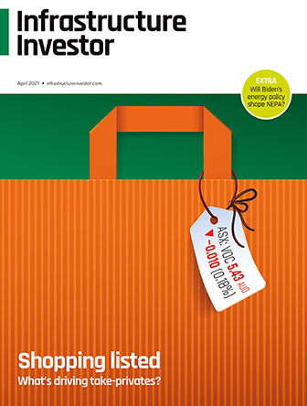 Download the April 2021 issue of Infrastructure Investor