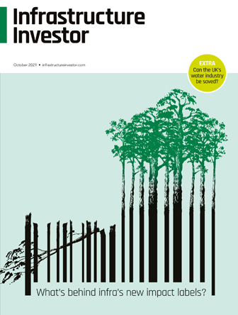 Download the October 2021 issue of Infrastructure Investor