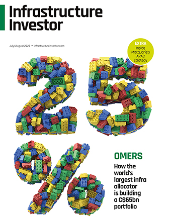 Download the July/August 2022 issue of Infrastructure Investor