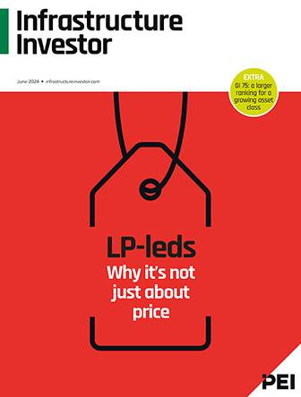 Download the June 2024 issue of Infrastructure Investor