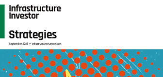 Infrastructure Investor magazines & special reports | Read them now